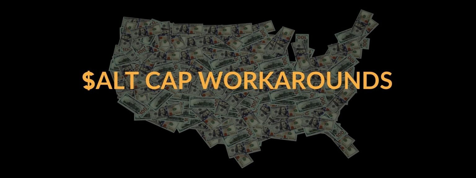 Understanding SALT Cap Workarounds | Windes